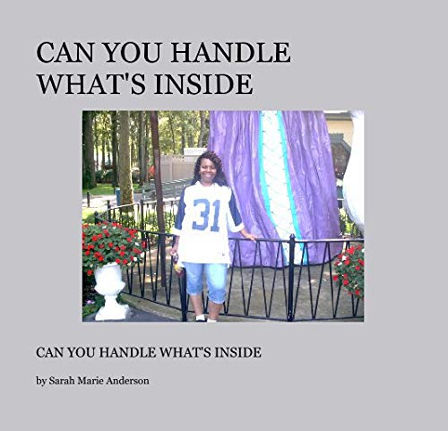 Can you handle what's inside: Sarah Marie Anderson: 9781714192298 ...