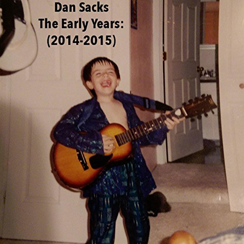 Play Early Years (2014-2015) by Dan Sacks on Amazon Music