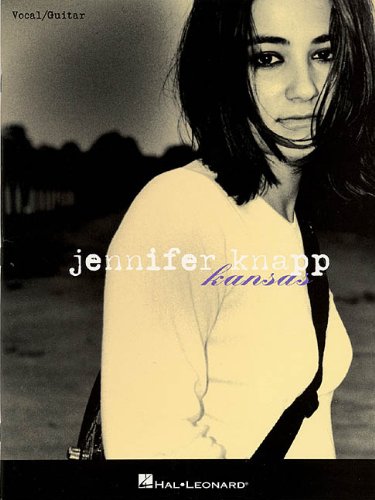 Jennifer Knapp - Kansas (Vocal/Guitar Artist Songbook) Piano, Vocal and ...