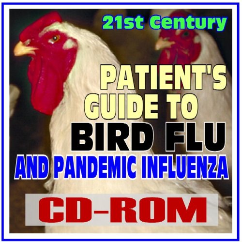 21st Century Patient's Guide to Bird Flu and Pandemic Influenza - H5N1 ...