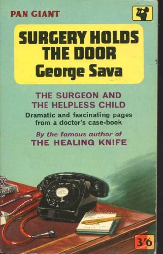 Surgery holds the door: George Sava: Amazon.com: Books