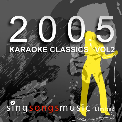 Amazon Musicで2000s Karaoke Bandの2005 Karaoke Classics Volume 2を再生する