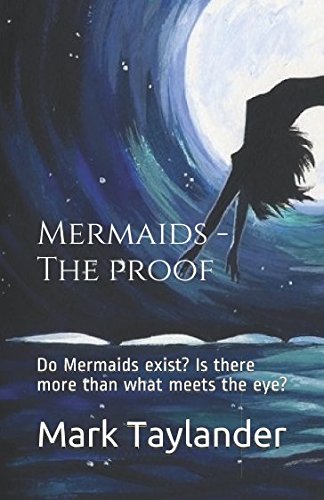 Mermaids - The proof: Do Mermaids exist? Is there more than what meets ...
