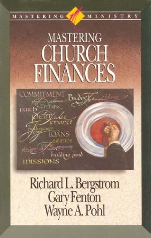 Mastering Church Finances (Mastering Ministry Series): Bergstrom ...