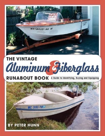 Vintage Aluminum & Fiberglass Runabout Book-a Guide to Identifying ...