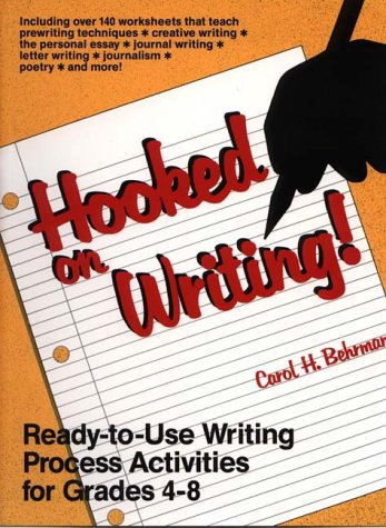 Hooked on Writing: Ready to Use Writing Process Activities for Grades 4 ...