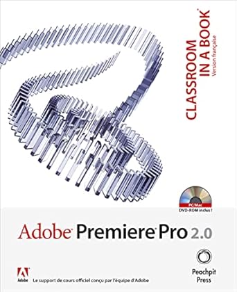 ADOBE PREMIERE PRO 2.0 (CLASSROOM IN A BOOK) : Pearson, Secaz, Gilles ...