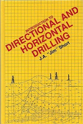 Introduction to Directional and Horizontal Drilling: Short, J. A ...