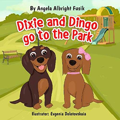 Dixie and Dingo go to the Park (Dixie and Dingo - The Doxie Adventures ...