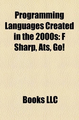 Programming Languages Created in the 2000s : LLC, Books: Amazon.it: Libri