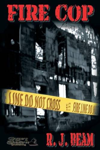 Fire Cop: Beam, R. J.: 9781619502802: Amazon.com: Books
