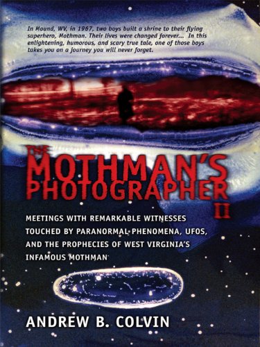 The Mothman's Photographer II eBook : Colvin, Andrew, Keel, John ...
