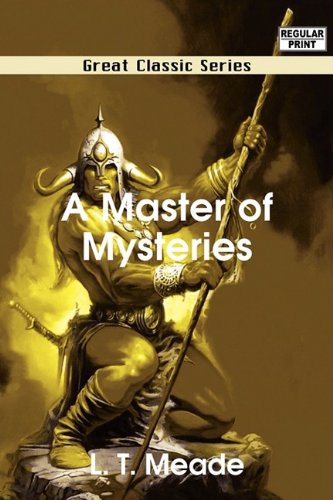 A Master of Mysteries: Meade, L. T.: 9788132053590: Amazon.com: Books