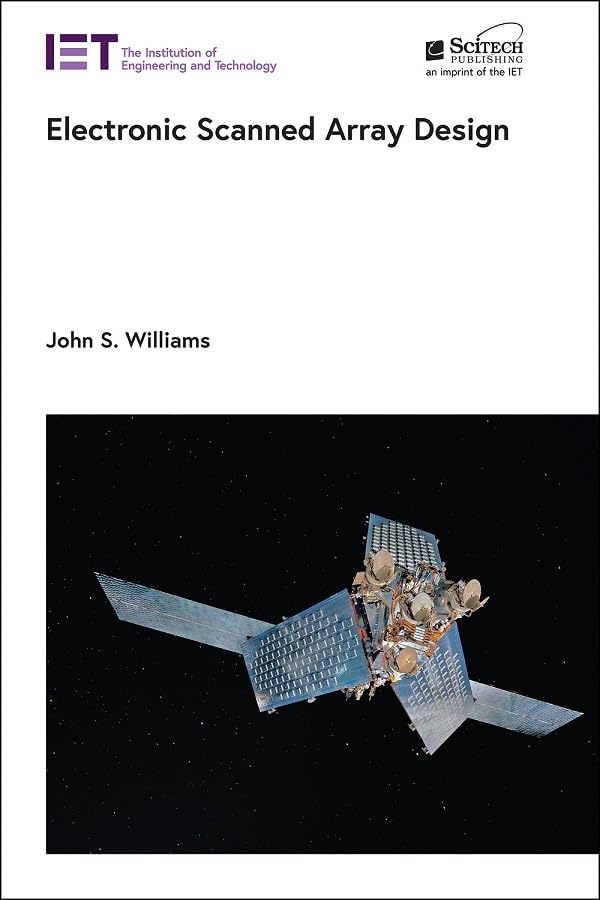 Electronic Scanned Array Design (Radar, Sonar and Navigation): Williams ...