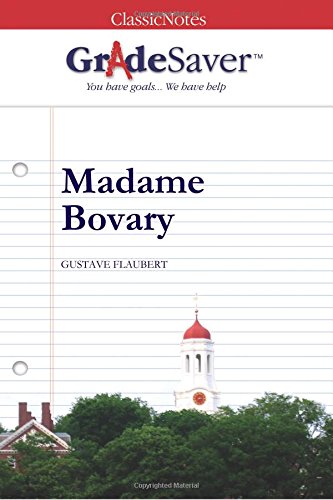 GradeSaver(tm) ClassicNotes Madame Bovary: Shelby, C.: 9781602590700 ...