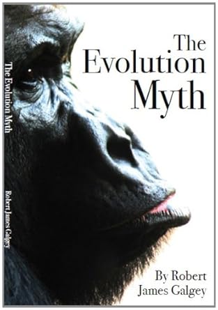 Amazon.com: The Evolution Myth eBook : Galgey, Robert : Kindle Store