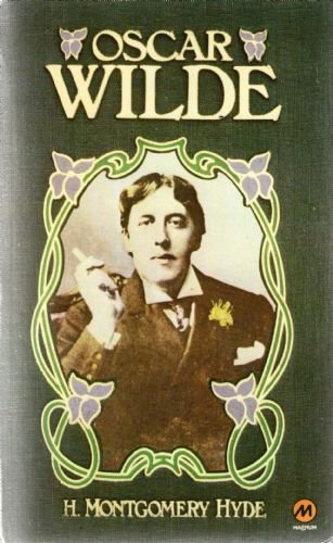 Oscar Wilde: A Biography: H. Montgomery Hyde: 9780417019307: Amazon.com ...