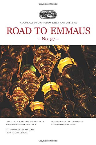 Road to Emmaus No. 57: A Journal of Orthodox Faith and Culture: Road to ...