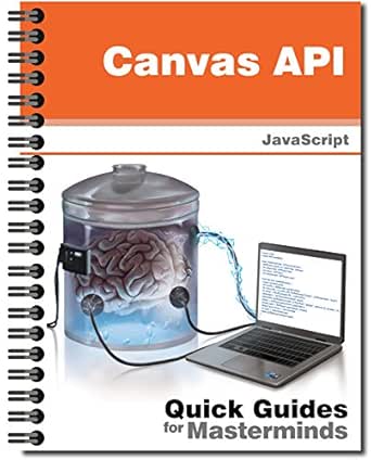 Amazon.com: Canvas API: Quick Guides for Masterminds eBook : Gauchat, J ...
