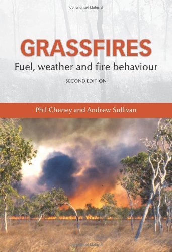 Grassfires: Fuel, Weather and Fire Behaviour by Phil Cheney (2009-02-25 ...