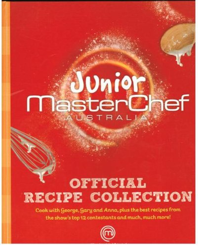 Junior MasterChef Australia: Official Recipe Collection: 9780980684643 ...