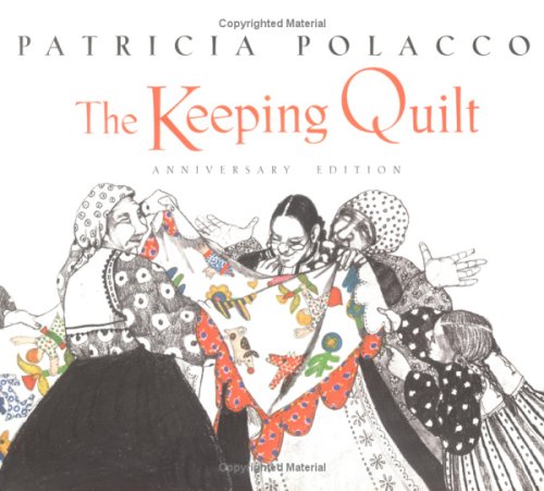 The Keeping Quilt: Polacco, Patricia: 9780689820908: Amazon.com: Books