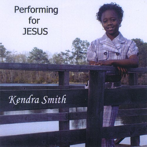 Play Performing for Jesus by Kendra Smith on Amazon Music