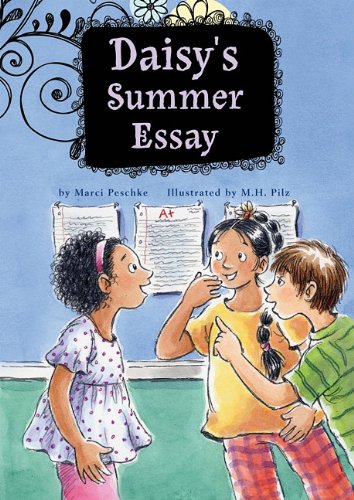 Daisy's Summer Essay (Growing Up Daisy, 1): Peschke, Marci, Pilz, M. H ...