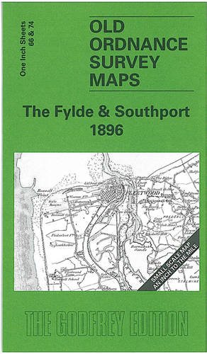 The Fylde and Southport 1896: One Inch Sheets 66 & 74 (Old Ordnance ...