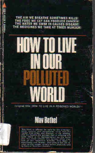how to live in our polluted world [ how to live in a poisoned world ...