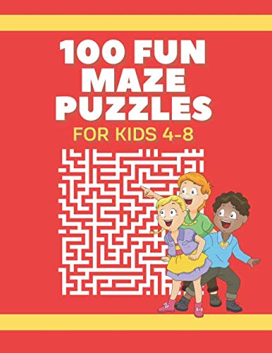 100 Fun Maze Puzzles For Kids 4-8: Challenging Mazes To Keep Your Child ...