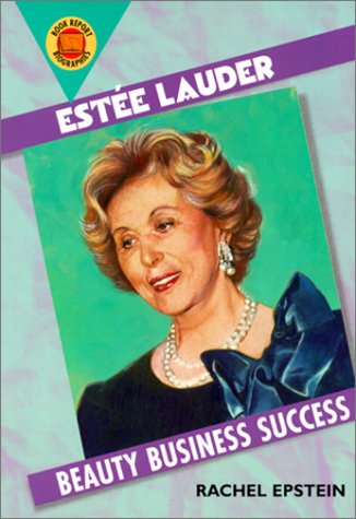 Estee Lauder: Beauty Business Success (Book Report Biographies ...