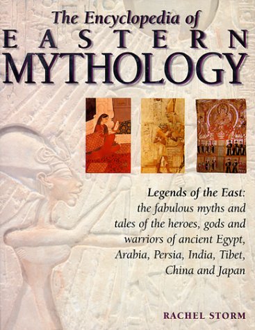 Amazon | The Encyclopedia of Eastern Mythology: Legends of the East ...