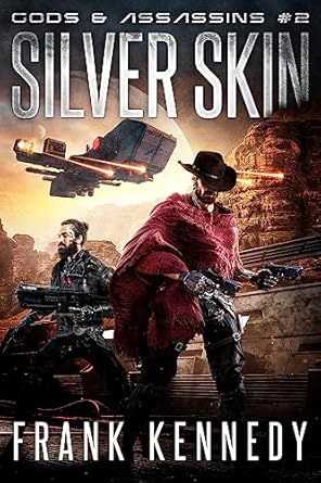Silver Skin: A science fiction western (Gods & Assassins Book 2) eBook ...