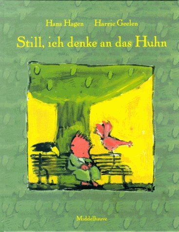 Amazon.com: Still, ich denke an das Huhn. Aus dem Niederländ. von ...