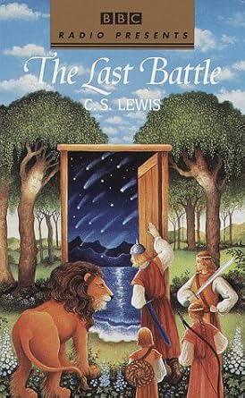 The Last Battle (The Chronicles of Narnia , Vol 7): Amazon.co.uk: Lewis ...