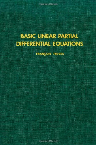 Basic Linear Partial Differential Equations: Treves, Francois ...
