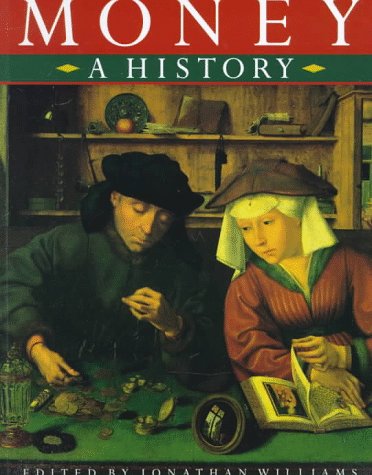 Money: A History: Williams, Jonathan: 9780312212124: Amazon.com: Books