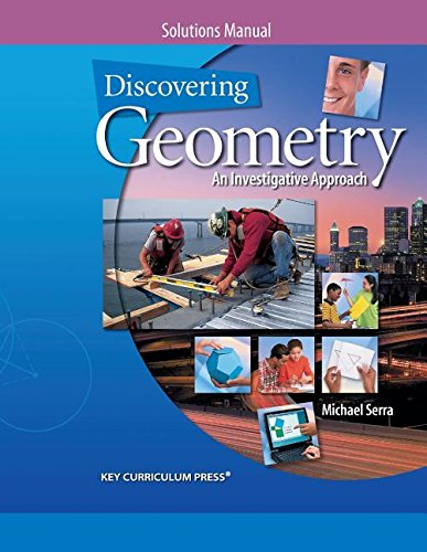 Discovering Geometry: An Investigative Approach, Solutions Manual ...