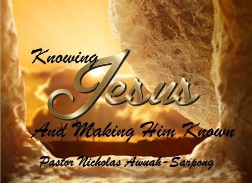 Buy Knowing Jesus and Making Him Known Book Online at Low Prices in ...