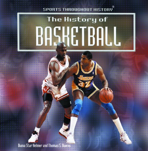 The History of Basketball (Sports Throughout History): Helmer, Diana ...