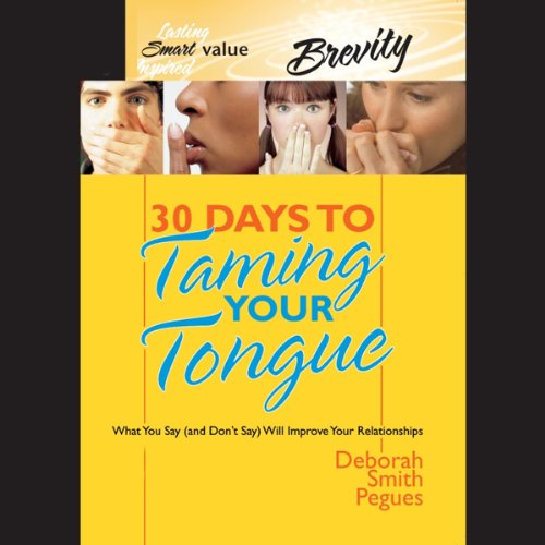 Amazon.com: 30 Days to Taming Your Tongue: What You Say (And Don't Say ...