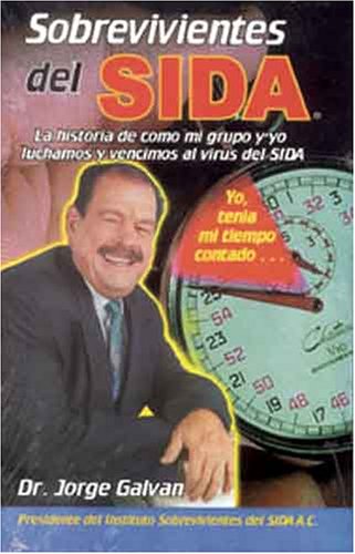 Survivors of AIDS: The Story About How My Group And I Fought And ...