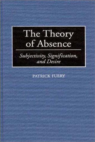 『The Theory of Absence: Subjectivity, Signification, and - 読書メーター