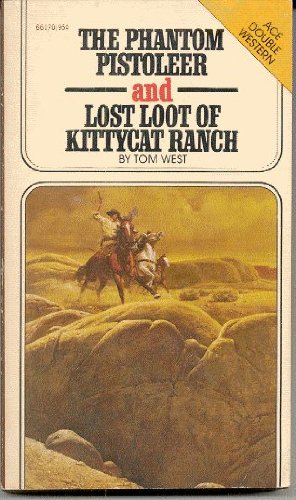 The Phantom Pistoleer and Lost Loot of Kittycat Ranch: West, Tom ...