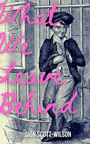 What We Leave Behind (Sammy and Facey Book 2) eBook : Scott-Wilson ...