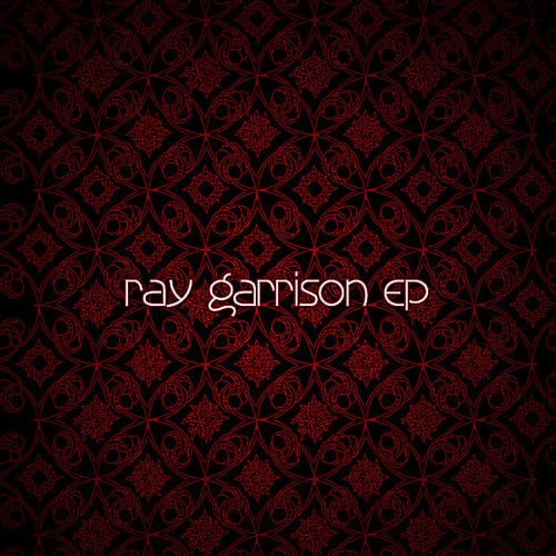 Garrison, Ray - Ray Garrison EP - Amazon.com Music