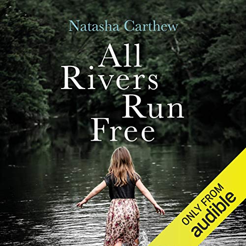Amazon.com: All Rivers Run Free (Audible Audio Edition): Natasha ...