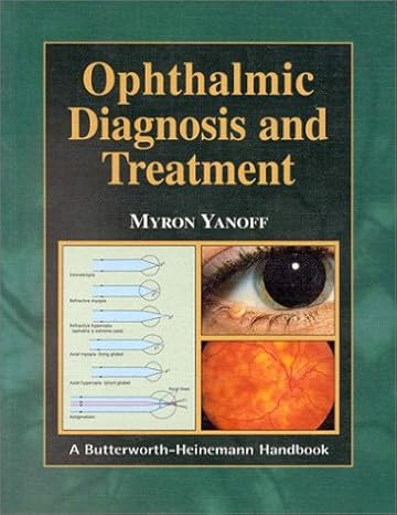 Ophthalmic Diagnosis and Treatment (Butterworth-Heinemann Handbook ...