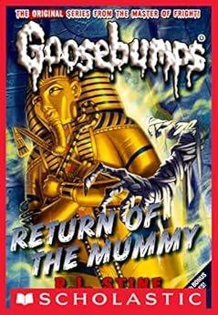 Return of the Mummy (Goosebumps Book 23) - Kindle edition by Stine, R.L ...